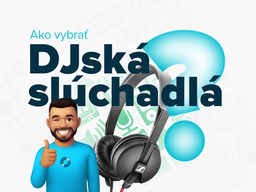 Ako vybrať sluchádla pre DJov?